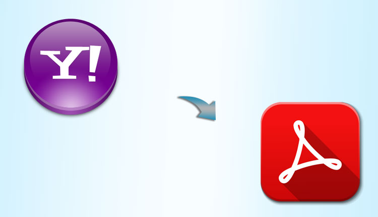 Save Multiple Yahoo Emails As PDF File In A Hassle Free Manner