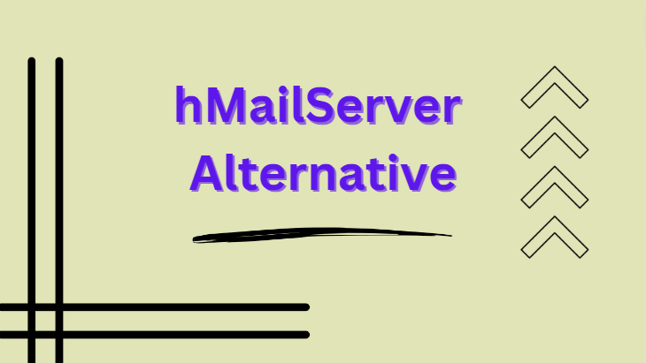 hMailServer Alternative - Know the Ideal Solution